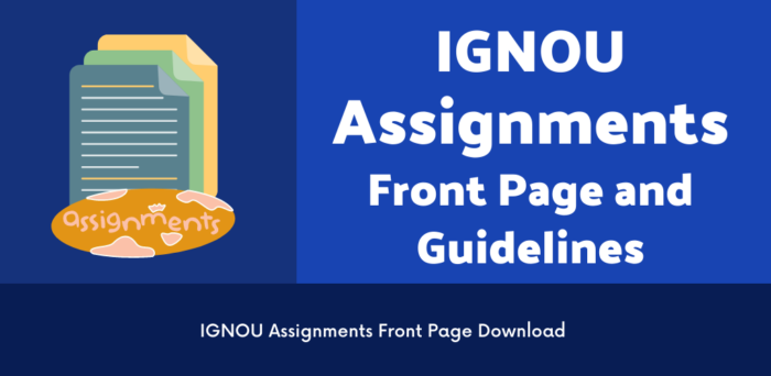 How To Submit IGNOU Assignments? Guidelines, And Front Page - Techiya.in